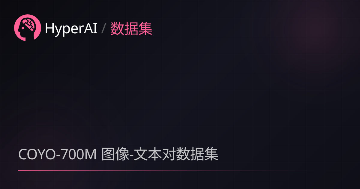 COYO-700M 图像-文本对数据集 | Datasets | HyperAI超神经