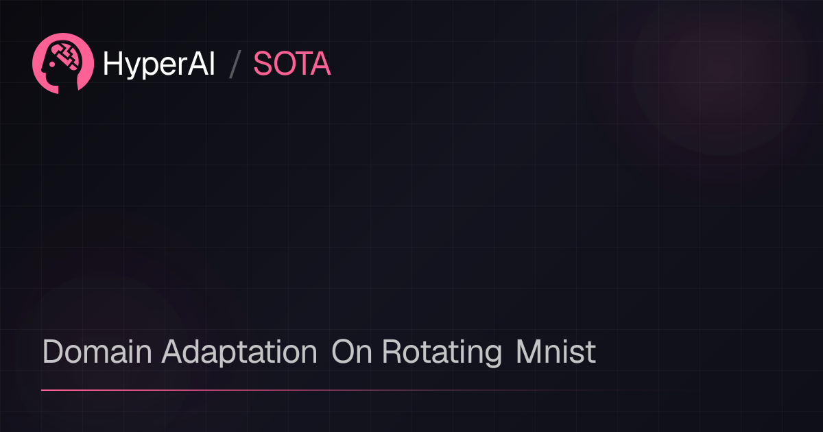 Domain Adaptation On Rotating Mnist | SOTA | HyperAI超神经