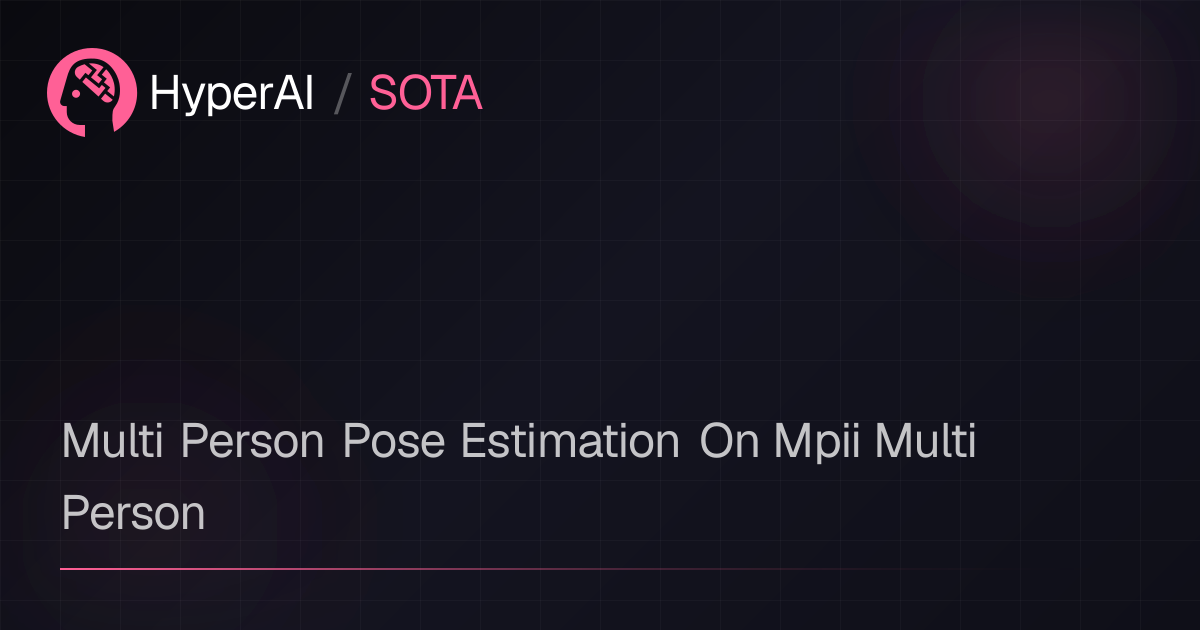 Multi Person Pose Estimation On Mpii Multi Person | SOTA | HyperAI超神经