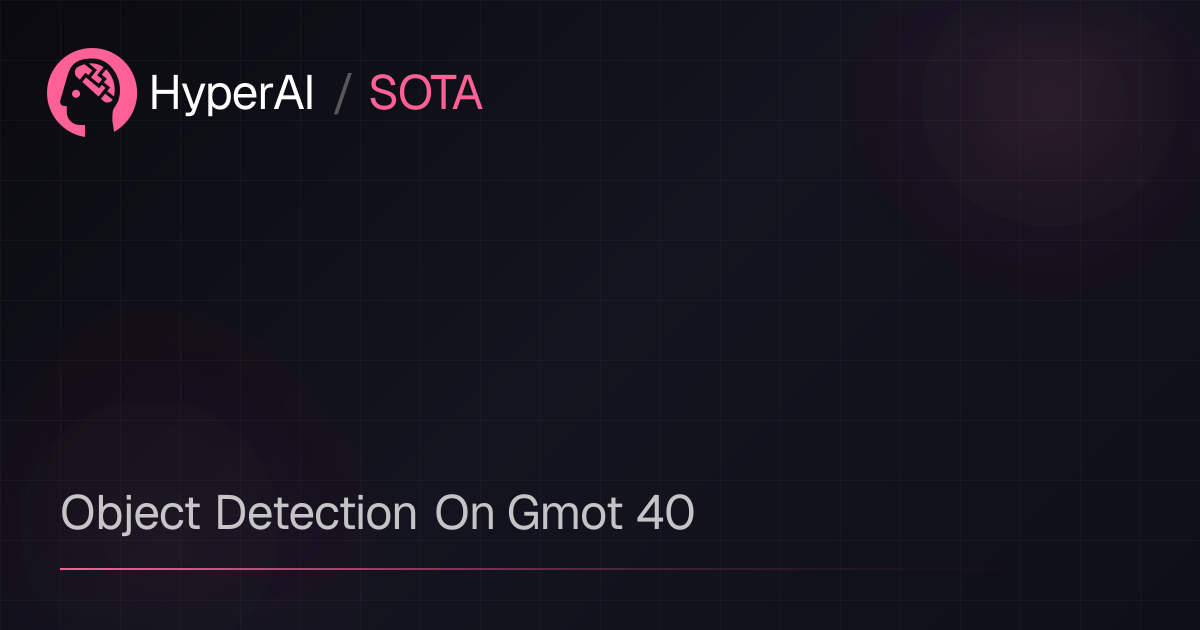 Object Detection On Gmot 40 | SOTA | HyperAI超神经