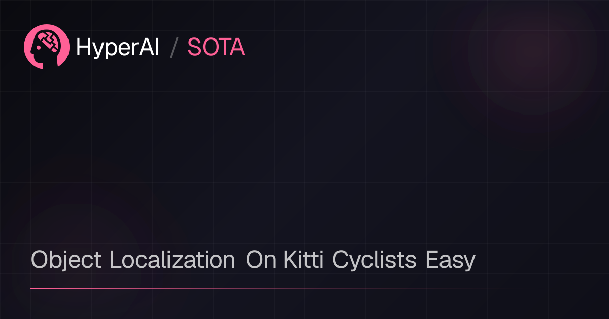 Object Localization On Kitti Cyclists Easy | SOTA | HyperAI超神经