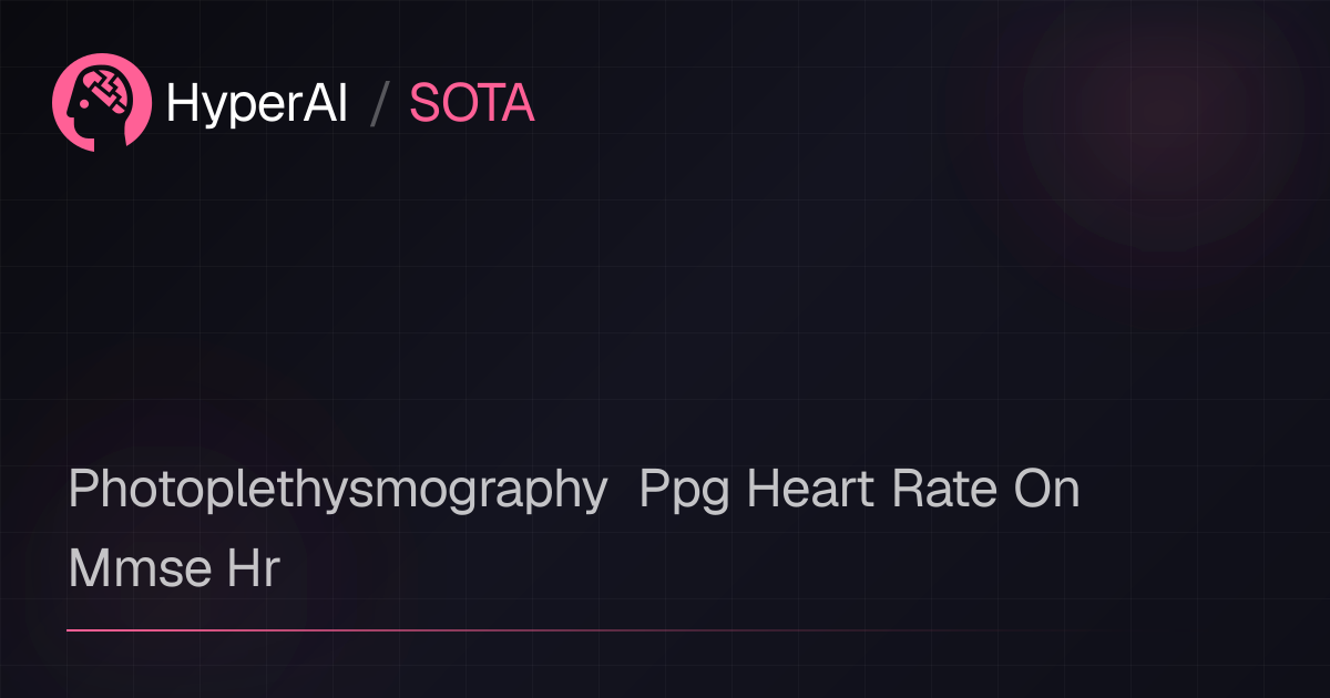 Photoplethysmography Ppg Heart Rate On Mmse Hr | SOTA | HyperAI超神经