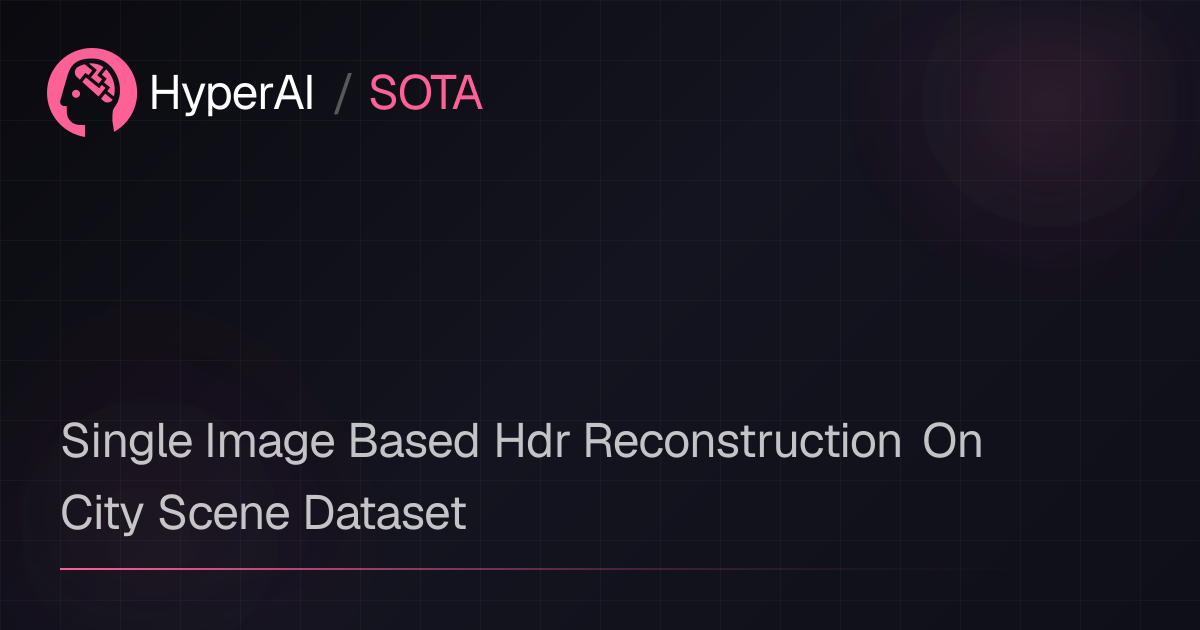 Single Image Based Hdr Reconstruction On City Scene Dataset | SOTA ...