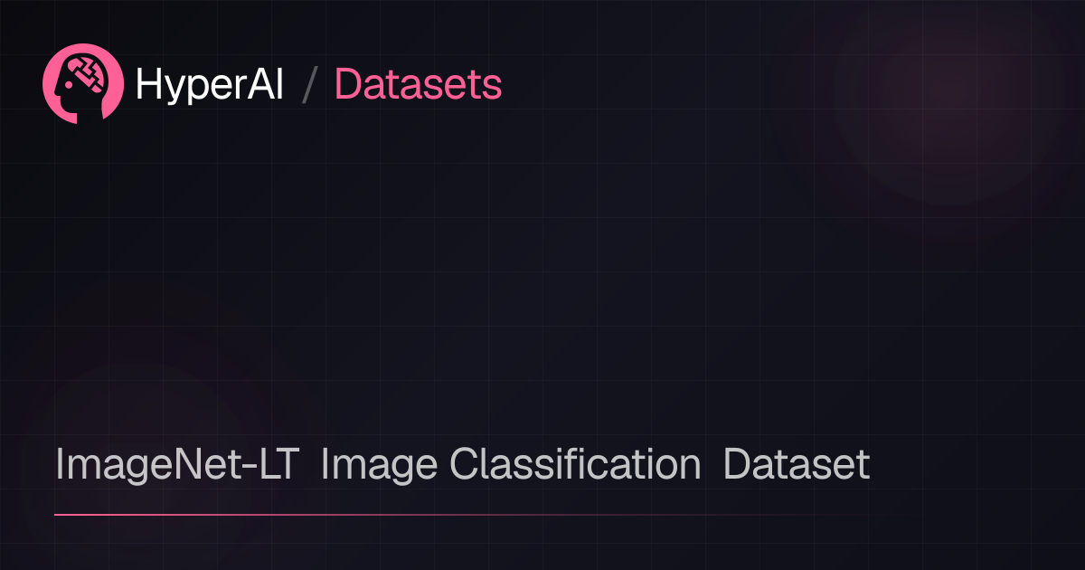 ImageNet-LT Image Classification Dataset | Datasets | HyperAI