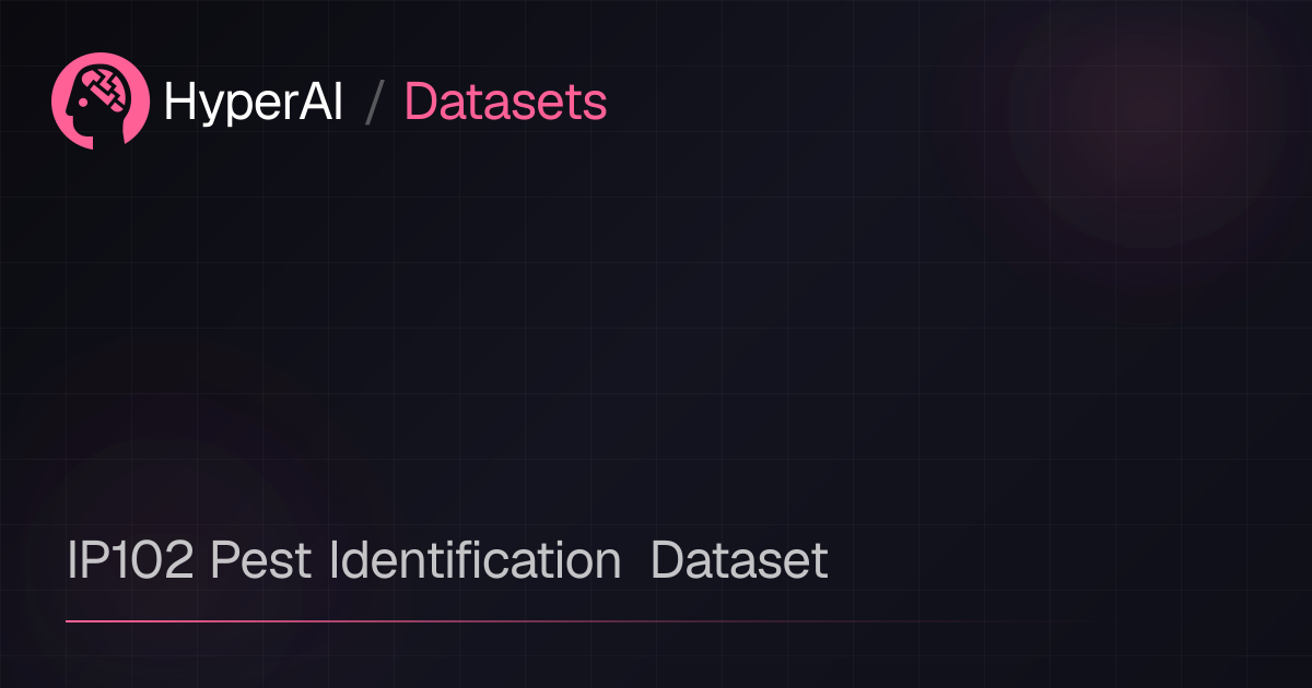 IP102 Pest Identification Dataset | Datasets | HyperAI