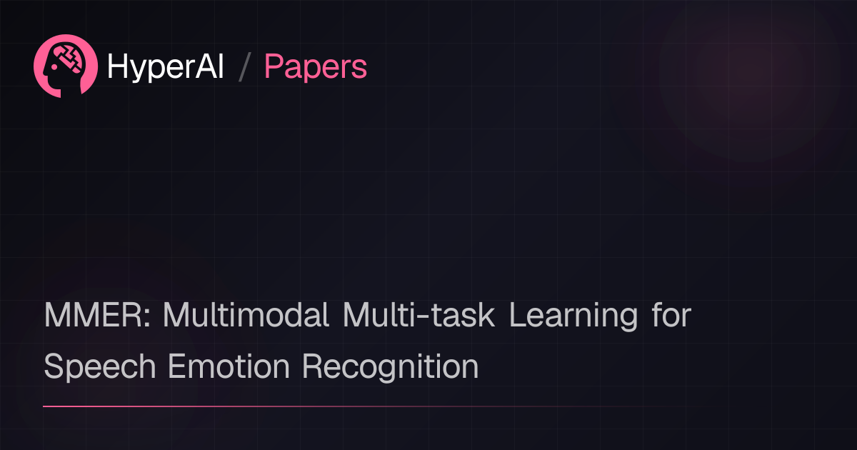 MMER: Multimodal Multi-task Learning for Speech Emotion Recognition ...