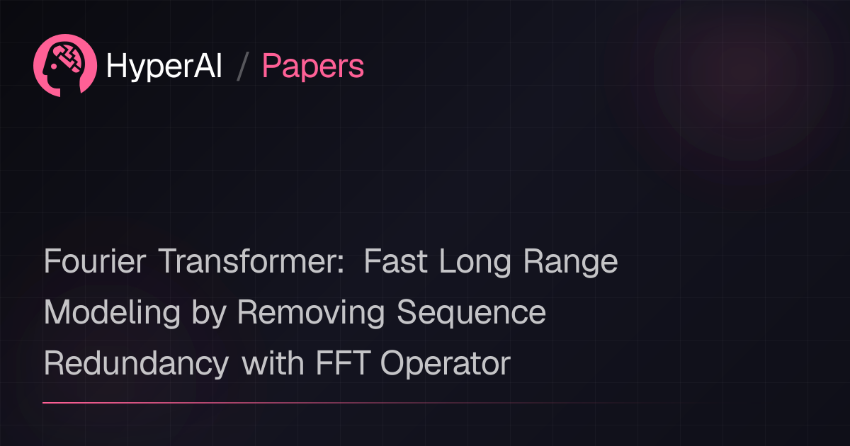 Fourier Transformer: Fast Long Range Modeling by Removing Sequence ...