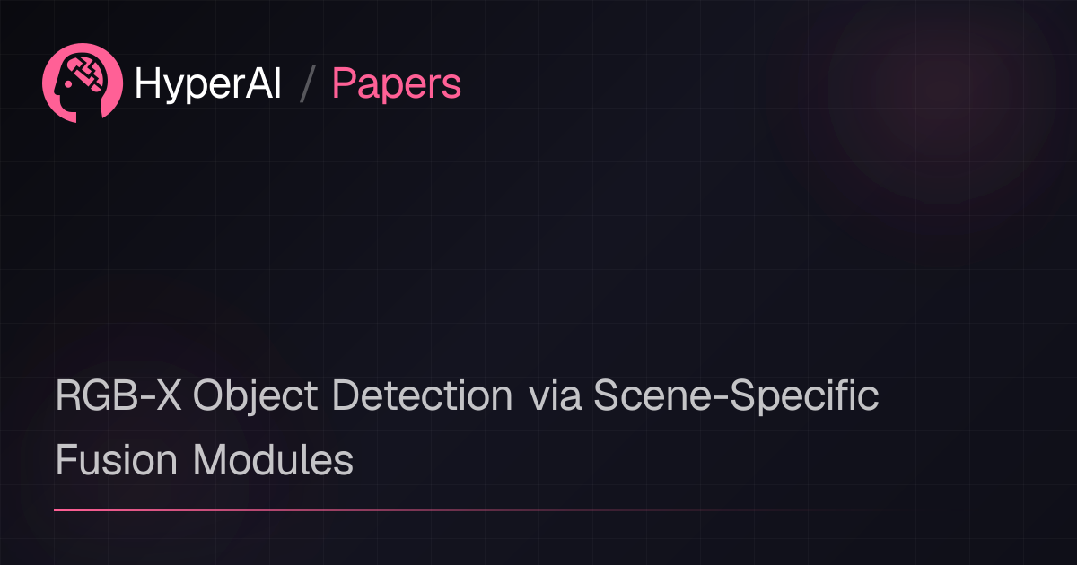 RGB-X Object Detection via Scene-Specific Fusion Modules | Papers | HyperAI