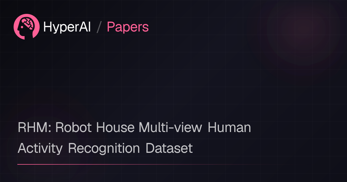 Benchmarks - RHM: Robot House Multi-view Human Activity Recognition ...