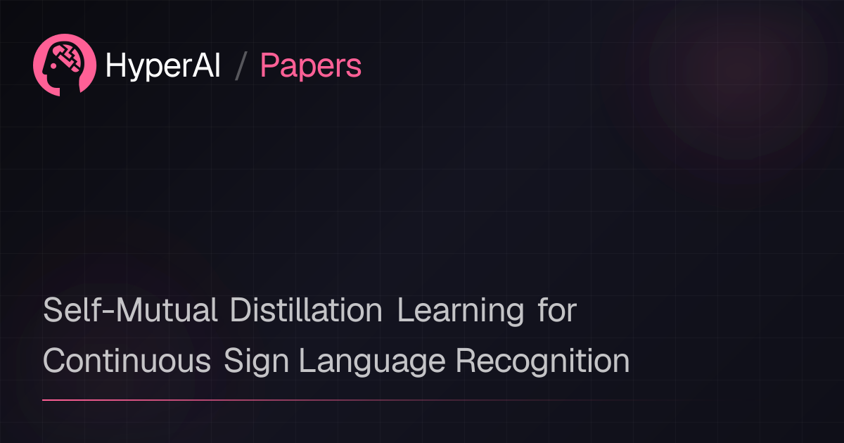 Self-Mutual Distillation Learning for Continuous Sign Language ...
