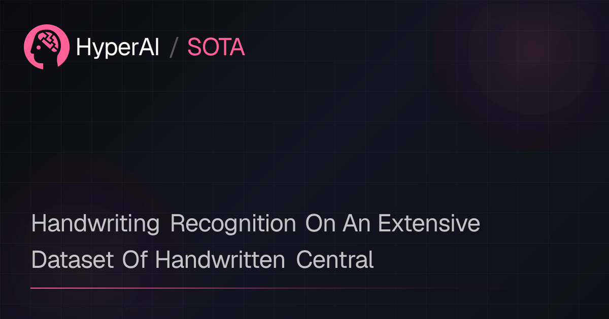 Handwriting Recognition On An Extensive Dataset Of Handwritten Central ...